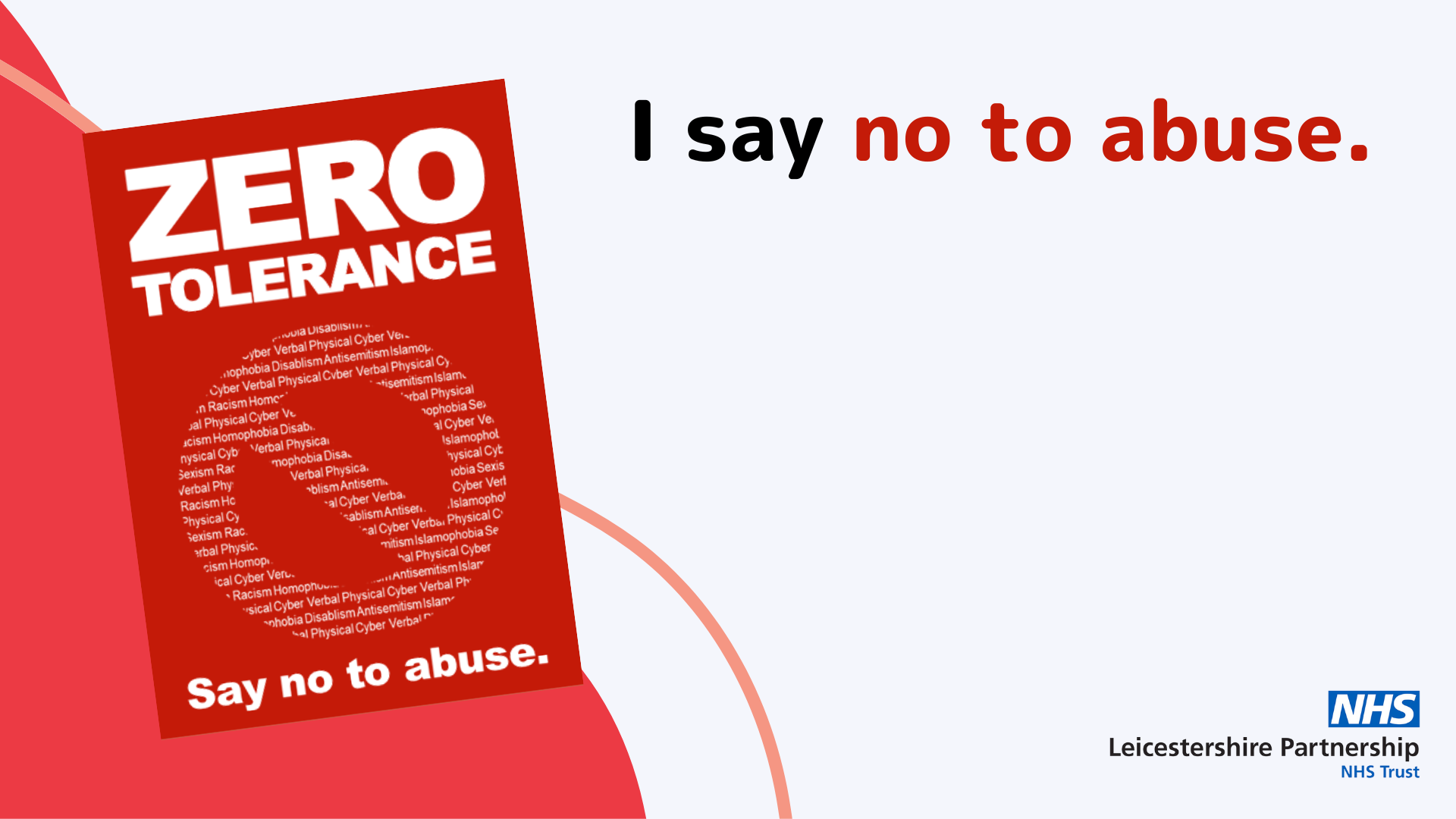 Zero Tolerance - Leicestershire Partnership NHS Trust Zero Tolerance - Leicestershire Partnership NHS Trust