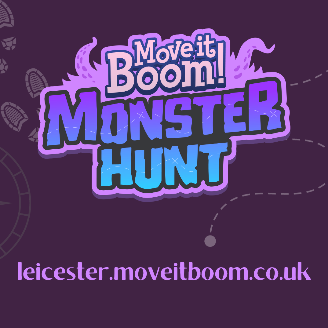 Get set for the ‘Move it Boom Monster Hunt’ - Leicestershire ...
